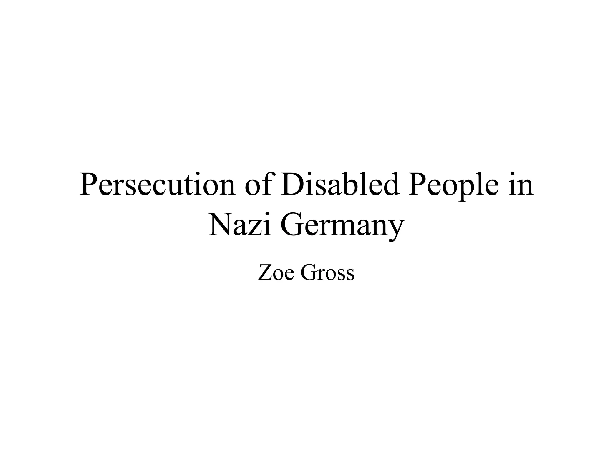 Persecution Of Disabled People In Nazi Germany | PPT | Brain and ...