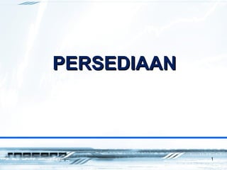Presentasi mengenai Materi Persediaan Accounting | PPT