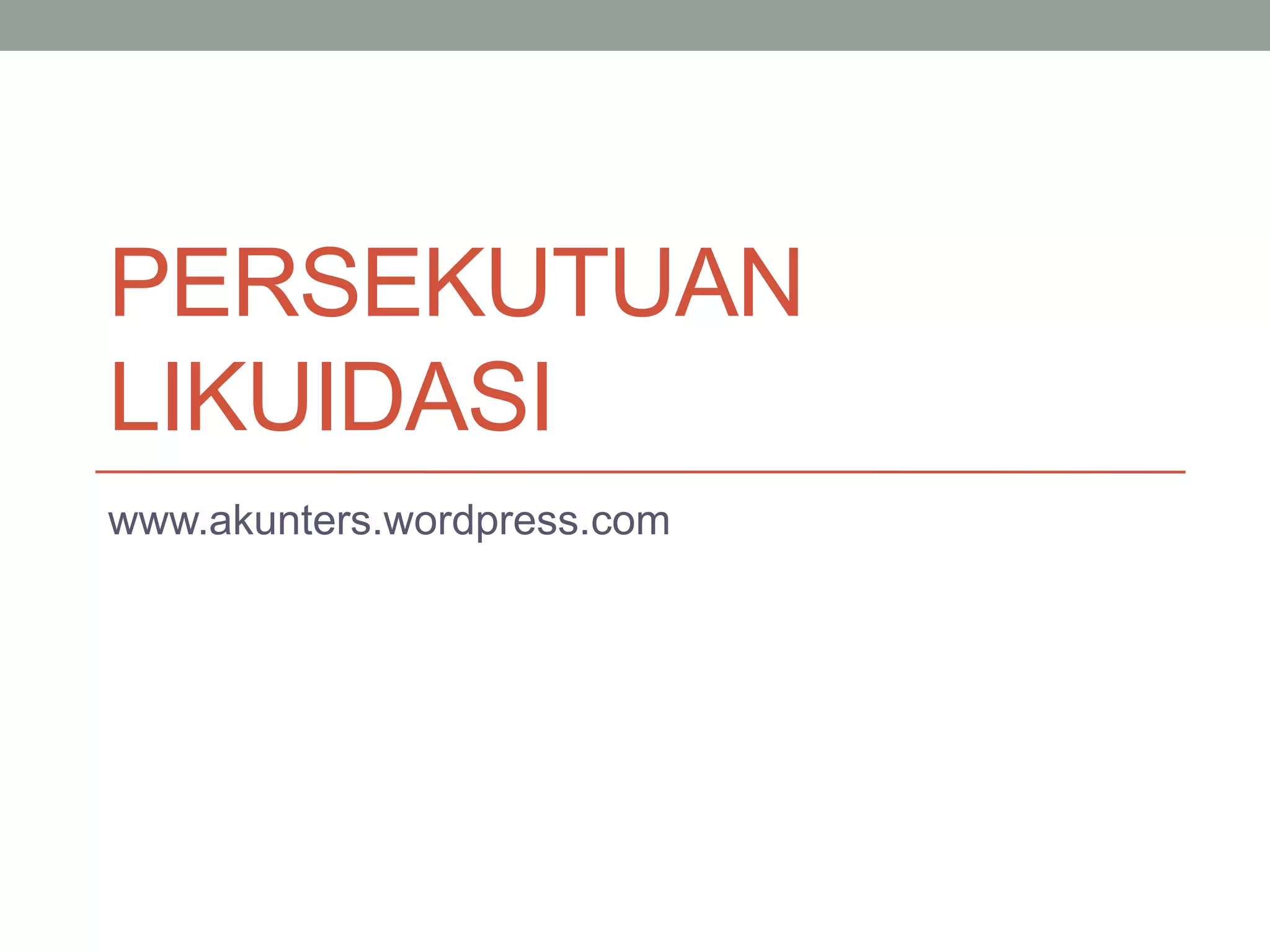 akuntansi Persekutuan likuidasi | PPTX