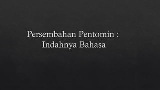 Persembahan Pentomin Bahasa melayu sekolah rendah | PPTX