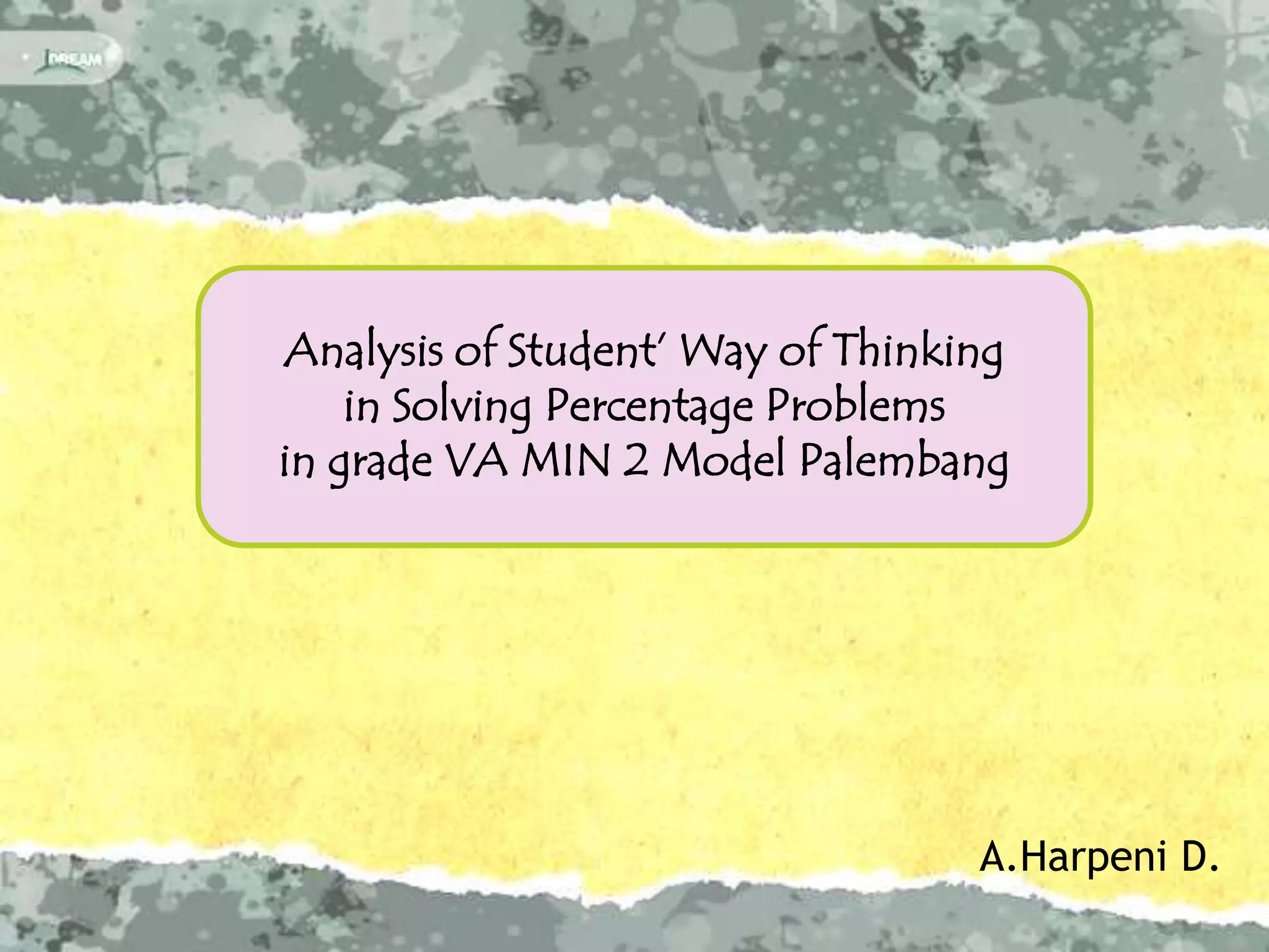 Analyzing Student' Answer in Solving Percentage Promblem | PPT