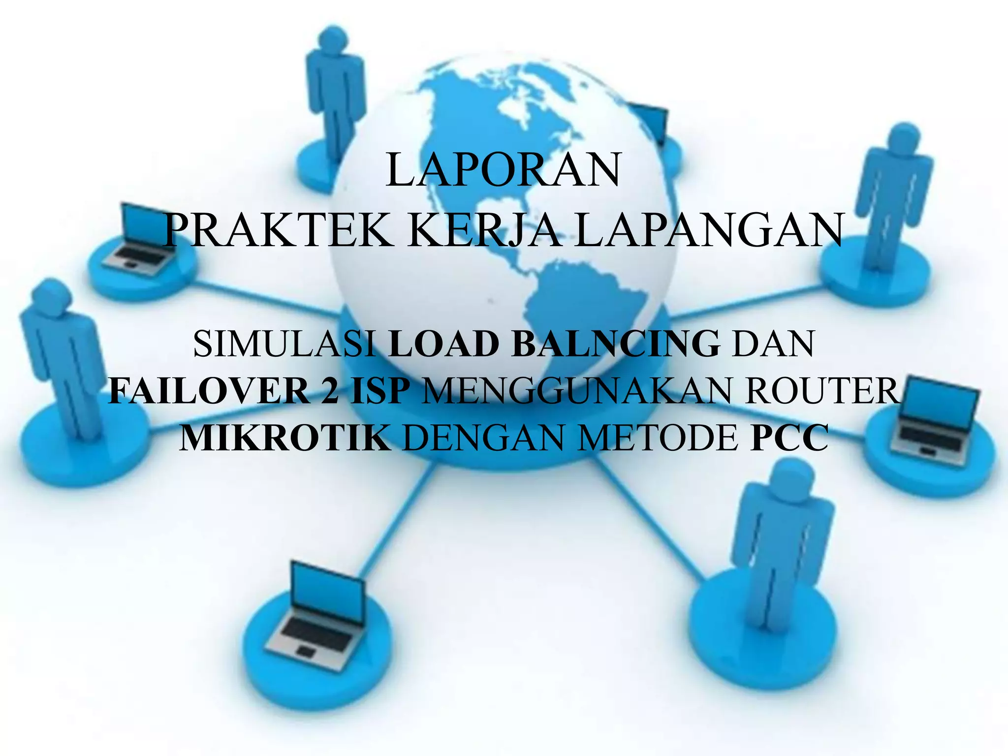 Simulasi Load Balancing dan Failover dengan Mikrotik | PPTX