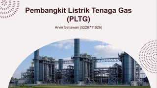 penjelasan Pembangkit Listrik Tenaga Gas.pptx