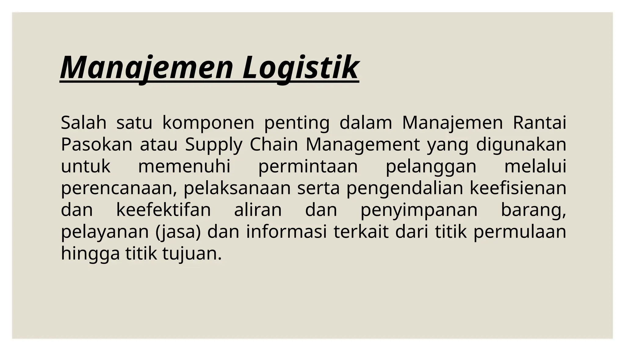 materi yang menjelaskan pentingnya management logistic.pptx