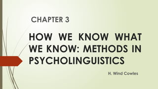 PERSENTATION CHAPTER 3 - HOW WE KNOW WHAT WE KNOW | PPTX