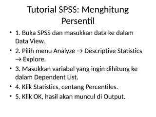 Persentil_dan_Tutorial_SPSS Statistik.pptx