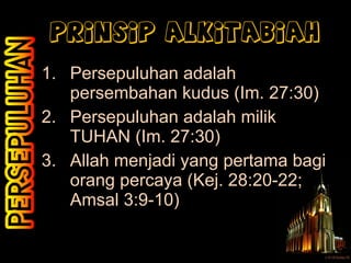 PERSEMBAHAN PERSEPULUHAN DALAM GPIB | PPT