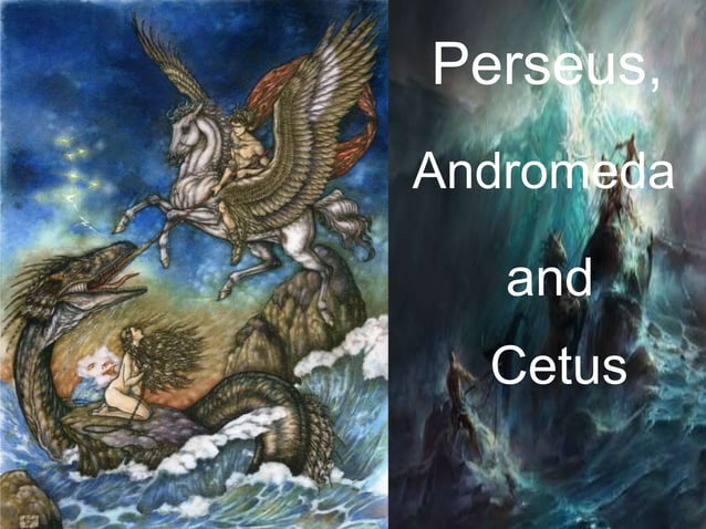 Perseus, Medusa, Andromeda and Cetus | PPT