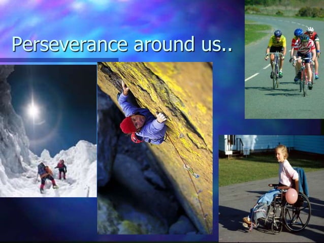 Perseverance for better achievement .ppt