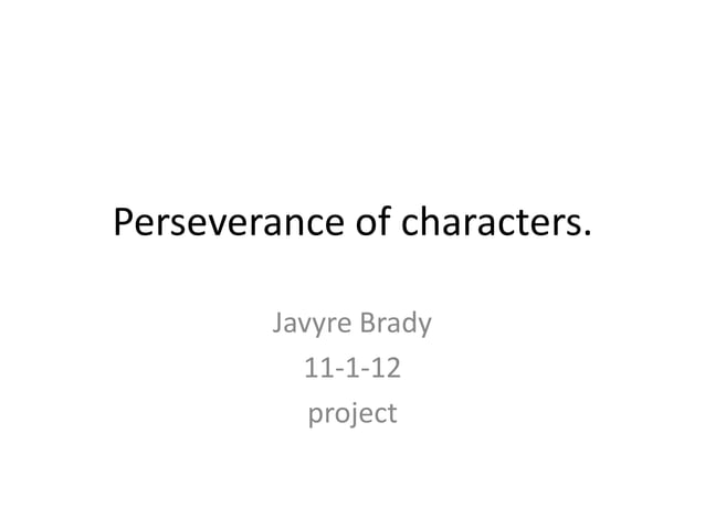 Perseverance of characters | PPTX