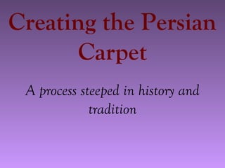 Making a Persian Carpet | PPT