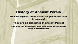 A brief history of ancient Persia | PPTX