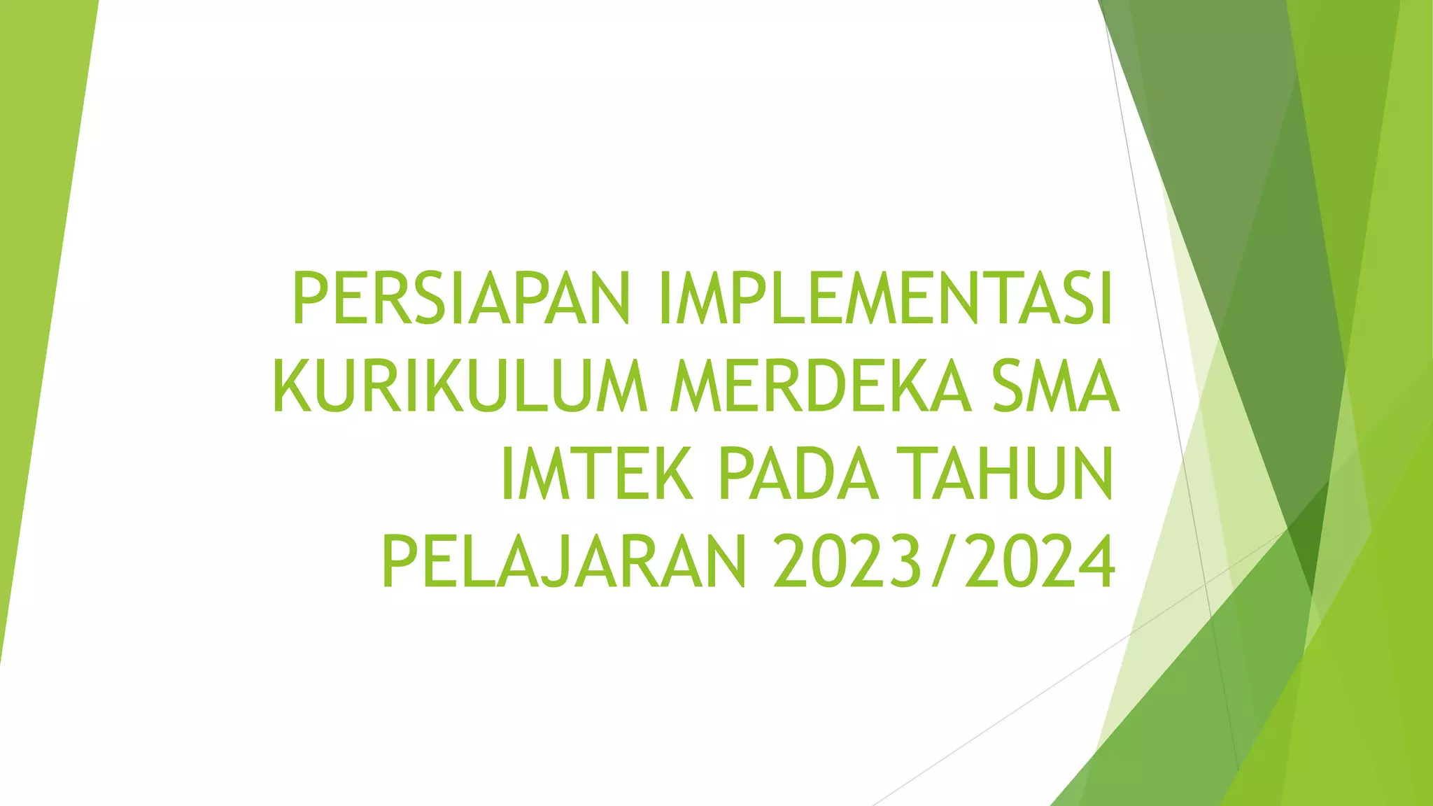 PERSIAPAN IMPLEMENTASI KURIKULUM MERDEKA SMA IMTEK SESI 1.pptx