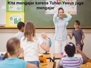 PERSIAPAN MENGAJAR SEKOLAH MINGGU.ppt