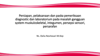 Persiapan Pemeriksaan Muskulosceletal.pdf | Free Download