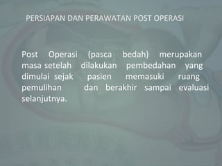 Presentasi Persiapan pre dan post operasi .ppt