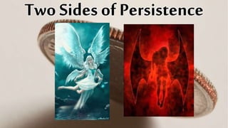 Persistence presentation | PPTX