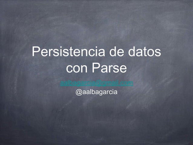 Persistencia de datos con Parse | PPT | Technology & Computing