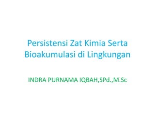 Persistensi Zat Kimia.pptx
