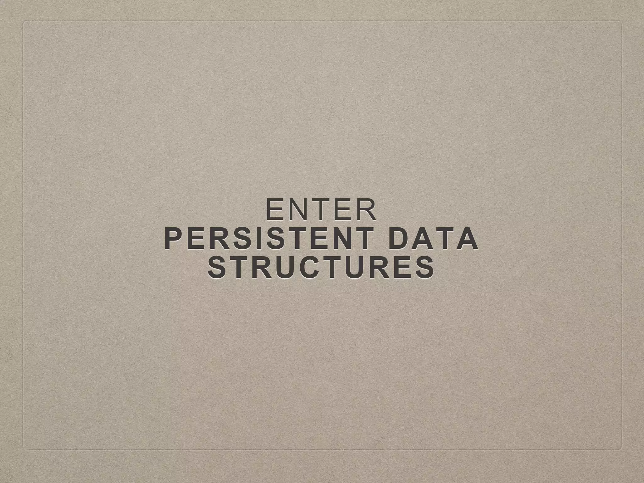 Persistent Data Structures - partial::Conf | PPTX | Programming Languages | Computing