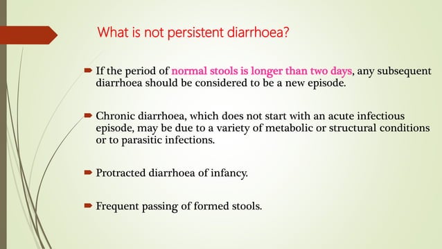 Persistent diarrhoea and chronic diarrhoea in children.7thsem 2017 | PPTX