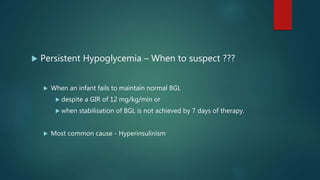 Persistent Hypoglycemia in Newborn | PPTX