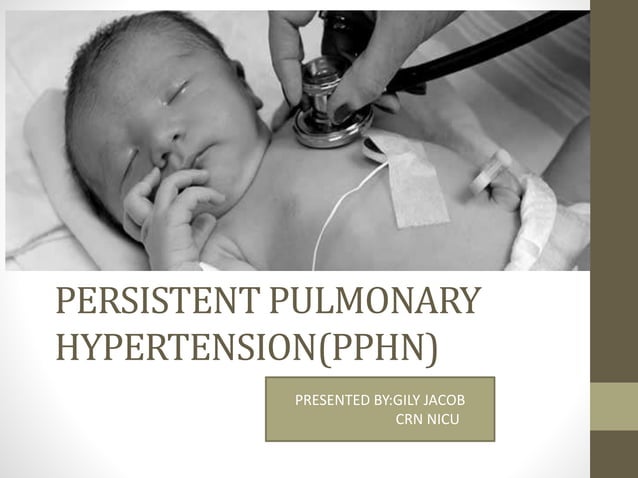 Persistent pulmonary hypertension(pphn) | PPTX
