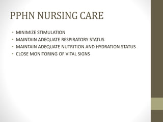 Persistent pulmonary hypertension(pphn) | PPTX