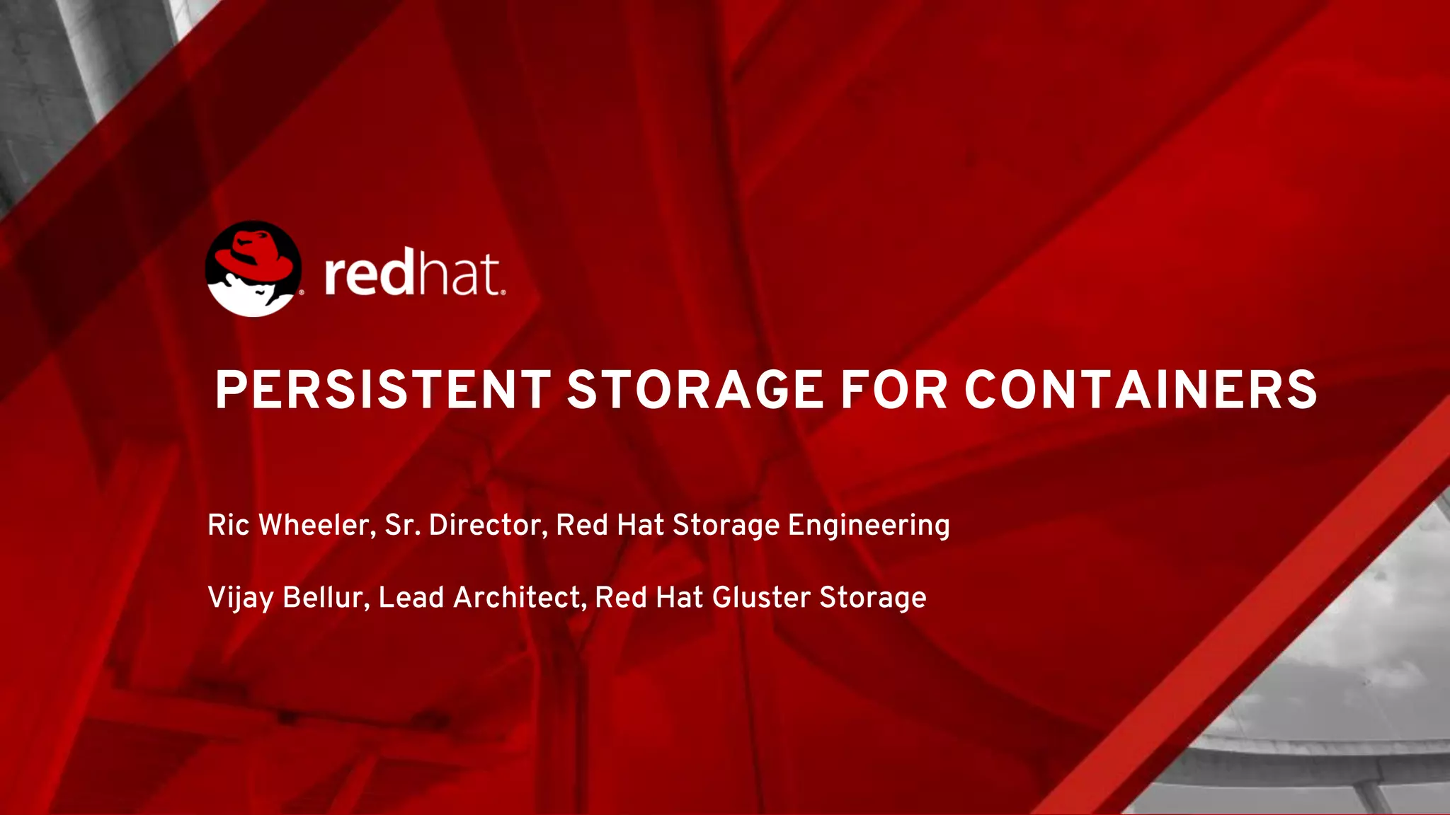 Red Hat Storage Day Boston - Persistent Storage for Containers | PPT