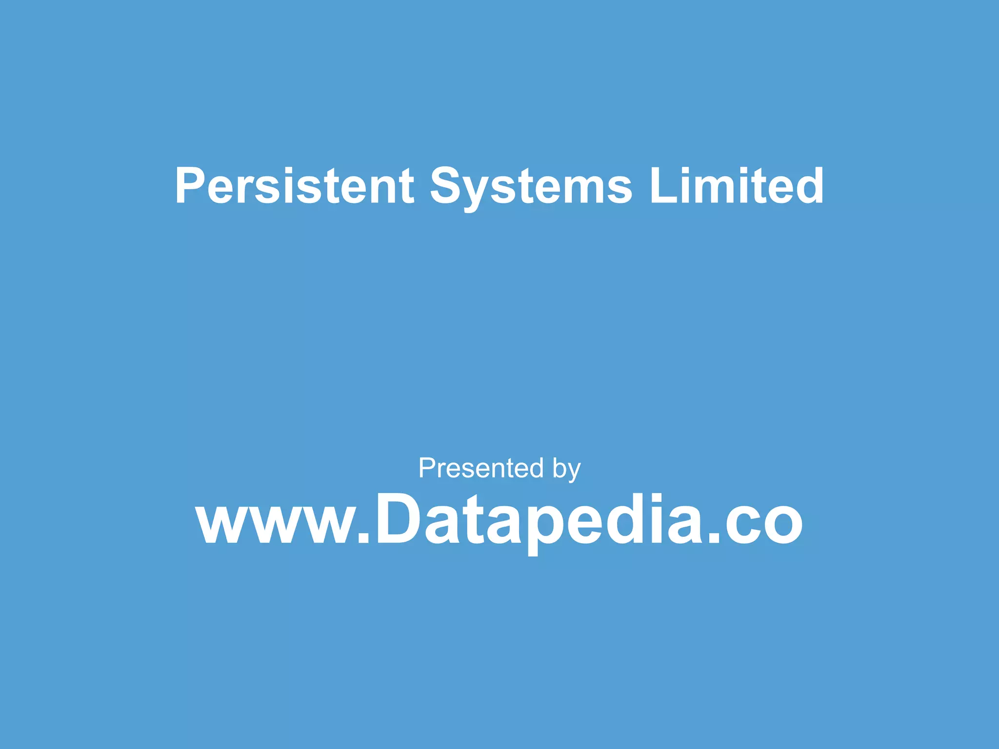 Persistent Systems Limited Information | PPTX | Business | Business and ...