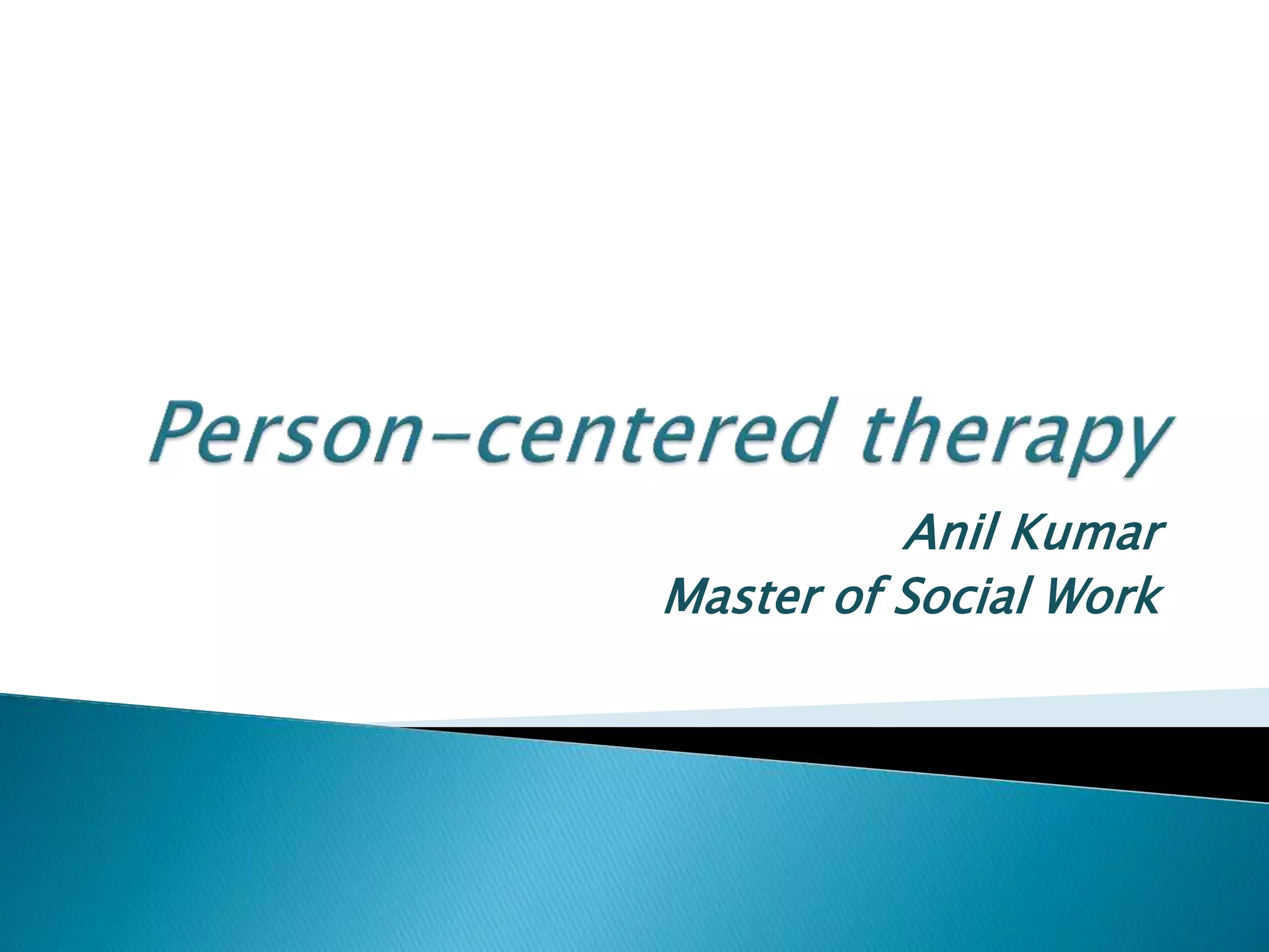 Person centered therapy | PPTX