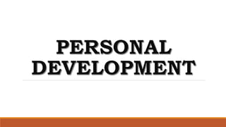 PERSONAL-DEVELOPMENT-ppt.pptx | Mental Health | Diseases and Conditions