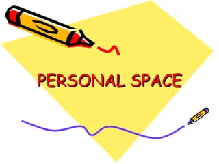 Personal Space | PPT