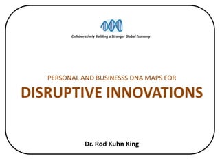 Personal and Business DNA Maps for Disruptive Innovations | PPT