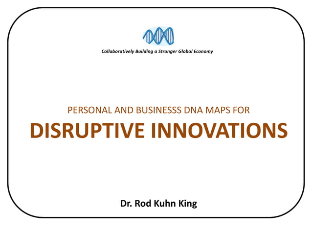 Personal and Business DNA Maps for Disruptive Innovations | PPT