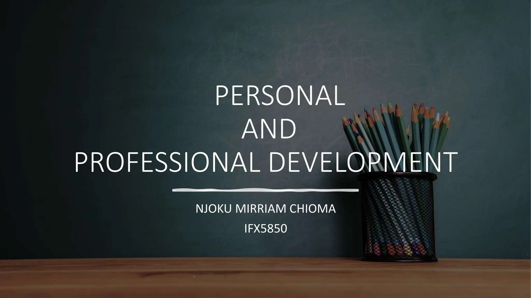 PERSONAL AND PROFESSIONAL DEVELOPMENT.pptx
