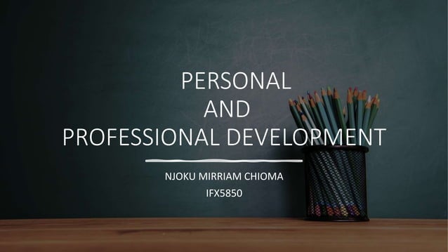 PERSONAL AND PROFESSIONAL DEVELOPMENT.pptx