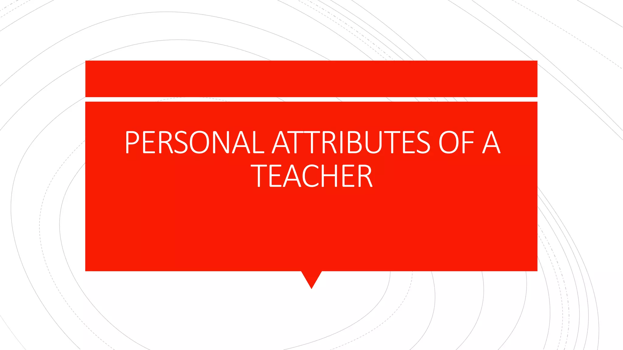 Personal Attributes Of A Professional Teacher | PPTX