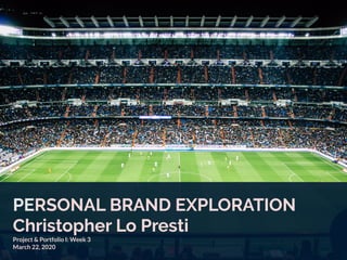 Christopher Lo Presti's Personal Brand Exploration | PPT