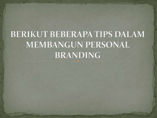 Tips Membangun Personal branding | PPTX