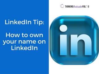 LinkedIn Tip: How to own your name on LinkedIn | PPT