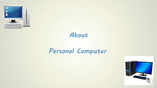 About Personal computer | PPT