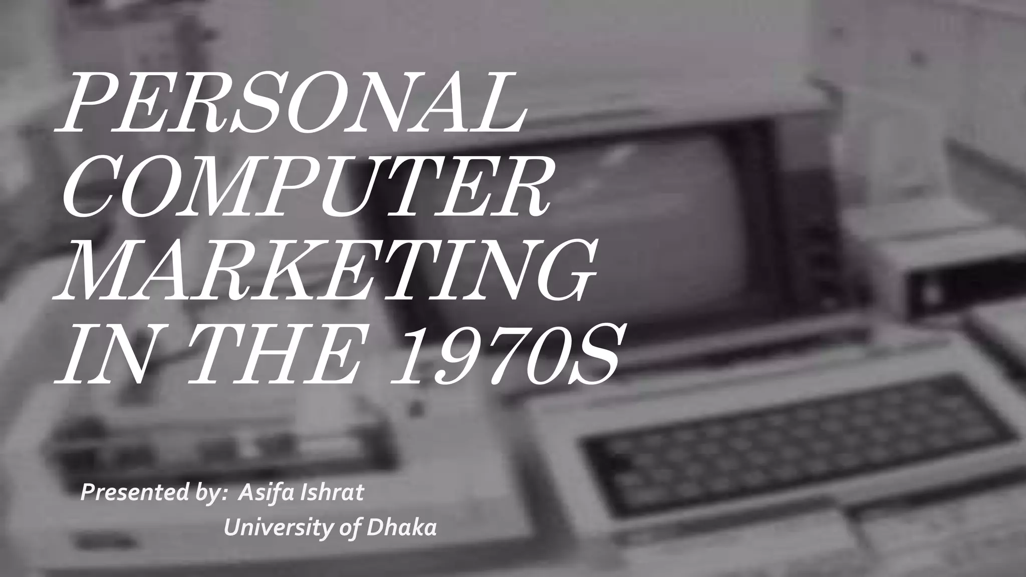 Personal computer marketing in the 1970s | PPTX
