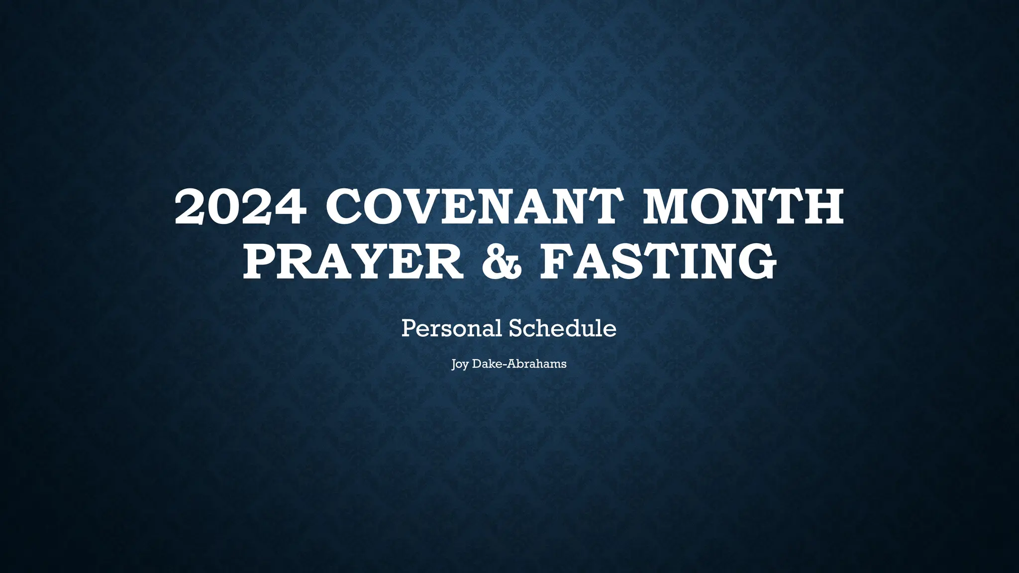 Personal COVENANT MONTH PRAYER & FASTING Schedule.pptx