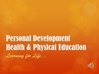 Personal development health & physical education wiki ppt | PPTX