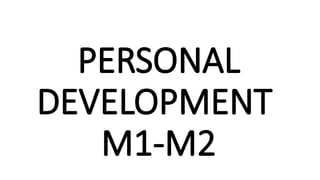 PERSONAL DEVELOPMENT MODULE 1 AND MODULE 2 QUARTER 1 | PPTX