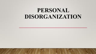 PERSONAL DISORGANIZATION.pptx