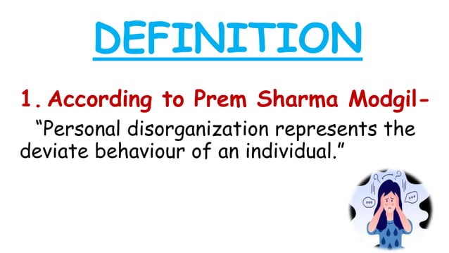PERSONAL DISORGANIZATION DEFINITION & NATURE & CAUSES.pptx | Mental ...