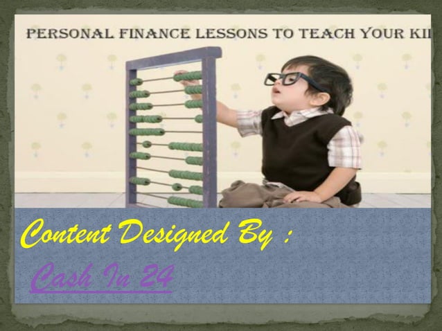Personal finance lessons to teach your kids | PPT