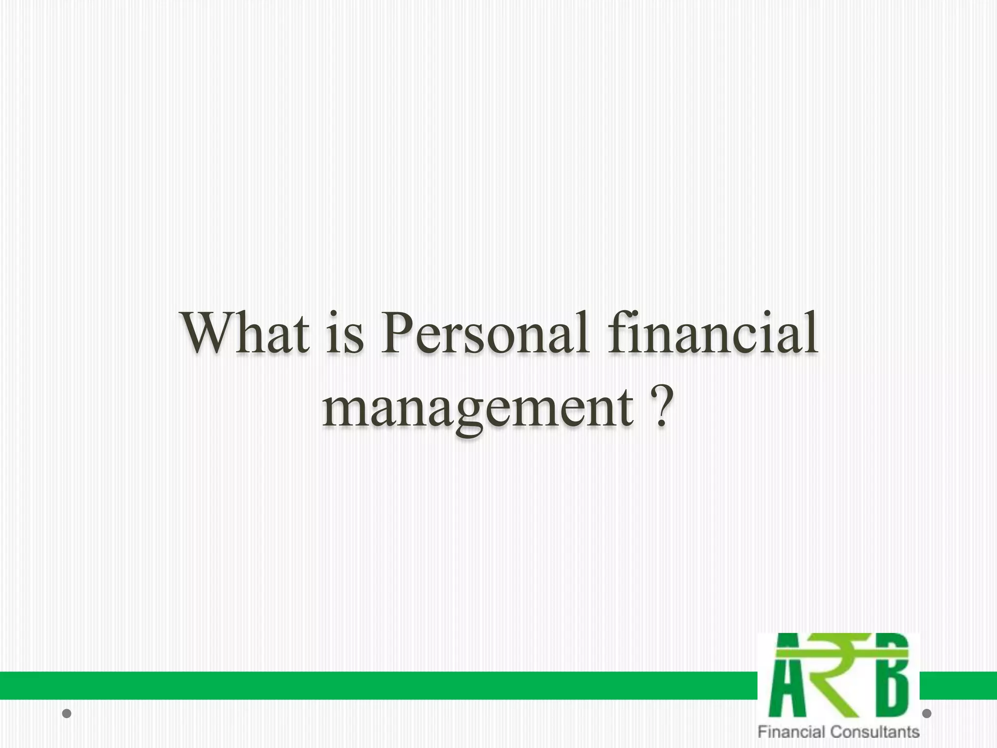 Personal financial management ! | PPTX